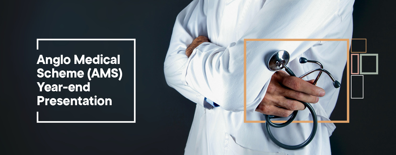 Anglo Medical Scheme (AMS) Year-end Presentation Takes Place Today ...